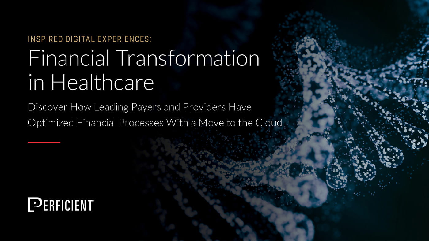 Financial Transformation in Healthcare, a Guide / Perficient