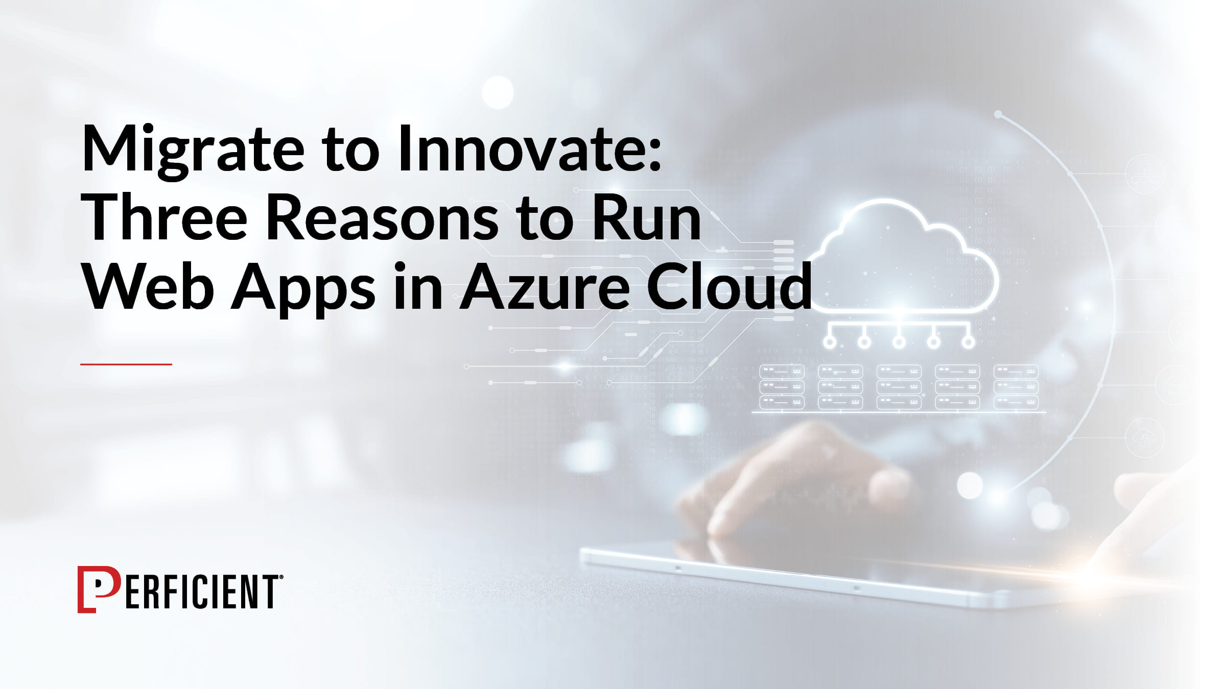 Migrate to Innovate Three Reasons to Run Web Apps in Azure Cloud, a ...